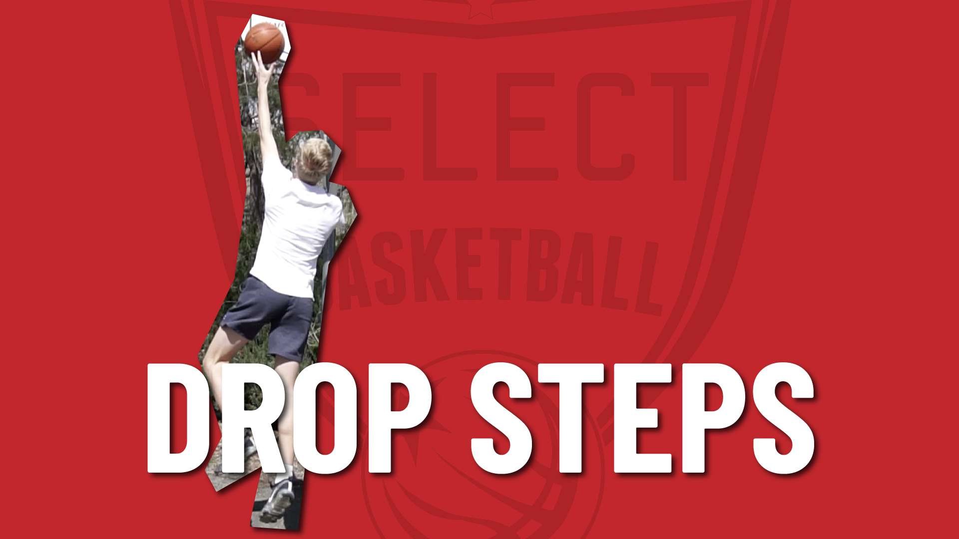 Drop Step - Select Basketball