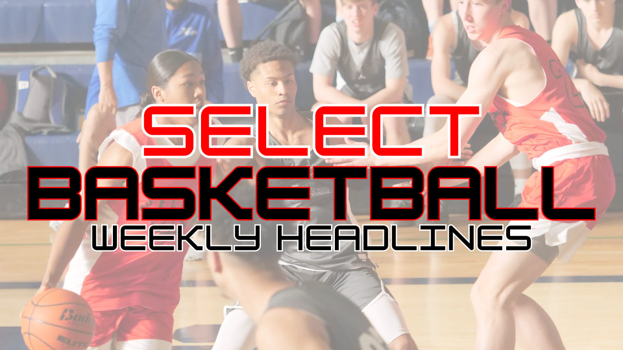 Weekly Headlines Archives - Select Basketball